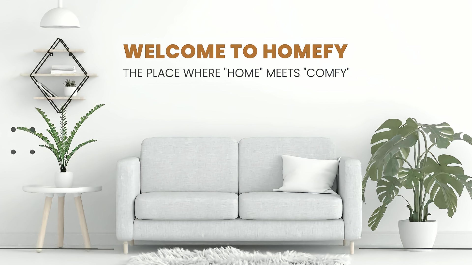 Homefy - Place Where Home Meets Comfy